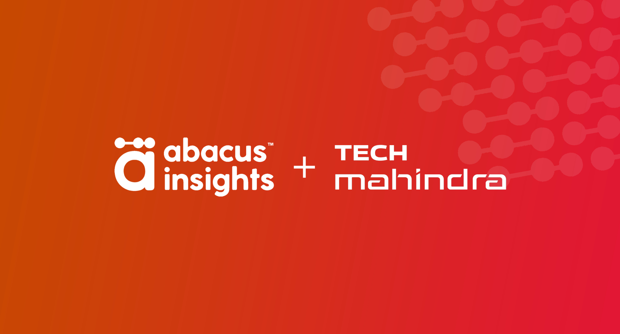 Abacus Insights - Tech Mahindra and Abacus Insights Partner to Accelerate CMS Interoperability ...